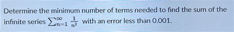 Solved Determine The Minimum Number Of Terms Needed To Find