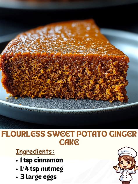 Recipes Flourless Sweet Potato Ginger Cake Ingredients 1 Tsp
