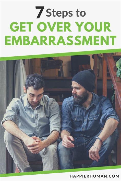 7 Steps To Get Over Your Embarrassment Happier Human