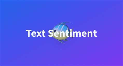 Text Sentiment A Hugging Face Space By Hazrat