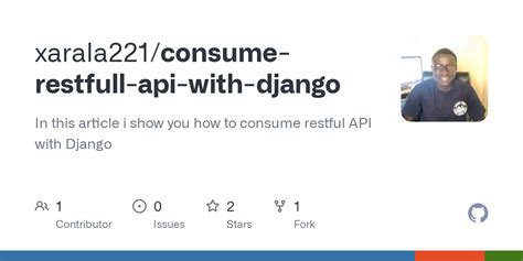 Github Xarala221consume Restfull Api With Django In This Article I Show You How To Consume