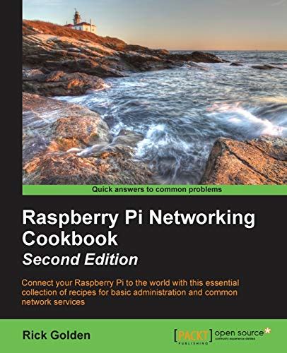 Raspberry Pi Networking Cookbook Second Edition Golden Rick 9781785280214 Books