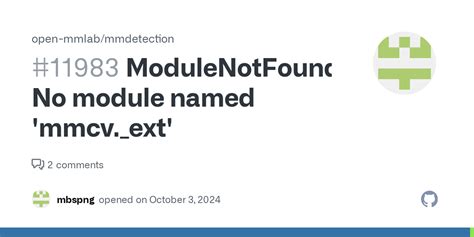 modulenotfounderror no module named mmcv ext · issue 11983 · open