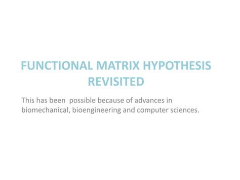 Functional Matrix Hypothesis Revisited Pptx