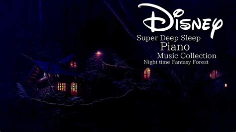 Disney Super Deep Sleep Fantasy Forest Piano Music Collection No Mid