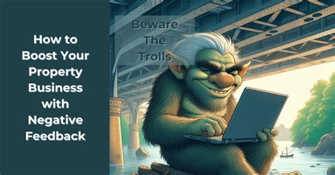 How To Boost Your Property Business With Negative Feedback