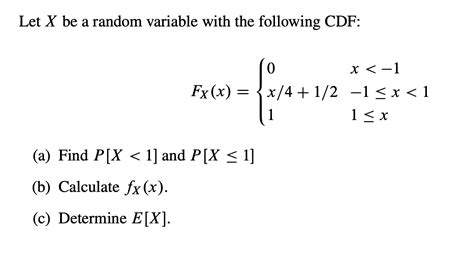 Solved Let X Be A Random Variable With The Following Cdf Fx