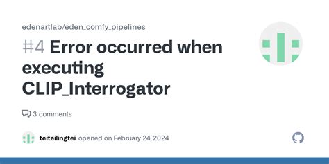 Error Occurred When Executing Clipinterrogator · Issue 4 · Edenartlabedencomfypipelines