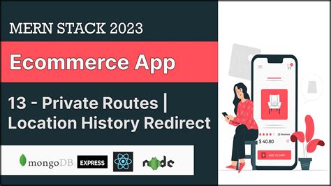 Private Routes Location History And Redirect Ecommerce Mern App Mern Stack Project Youtube