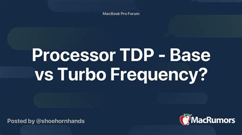 Processor Tdp Base Vs Turbo Frequency Macrumors Forums