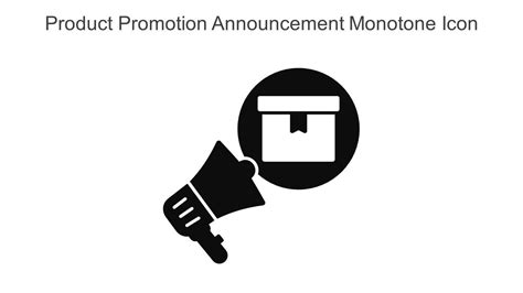 Product Promotion Announcement Monotone Icon In Powerpoint Pptx Png And Editable Eps Format Ppt