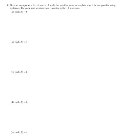 Solved 1 Give An Example Of A 3 X 4 Matrix A With The Chegg Com