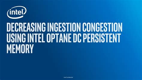 Ibm Think Presentation On Decreating Ingestion Congestion Using Intel