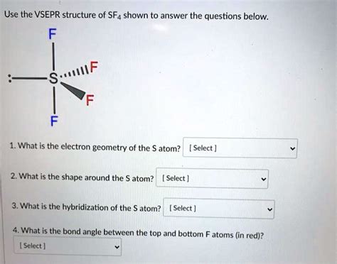Use The Vsepr Structure Of Sf4 Shown To Answer The Qu… Solvedlib
