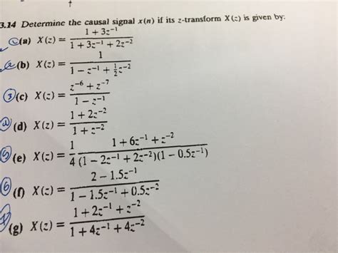 Solved Z 3 14 Determine The Causal Signal X N If Its