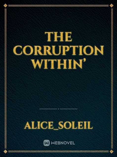 The Corruption Within Alice Soleil Webnovel