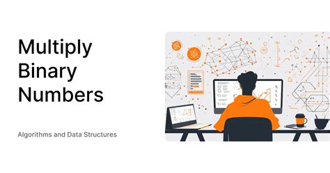 Multiply Binary Numbers Algorithms And Data Structures
