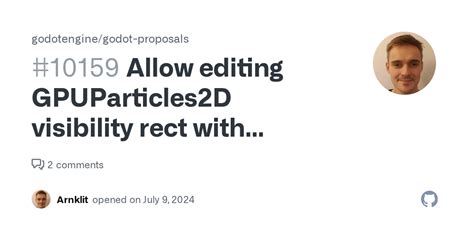 Allow Editing Gpuparticles2d Visibility Rect With Handles · Issue 10159 · Godotenginegodot