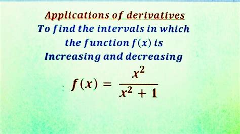 Increasing And Decreasing Functions To Find Intervals Inequalities Application Of