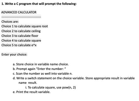 Solved 1 Write A C Program That Will Prompt The Following