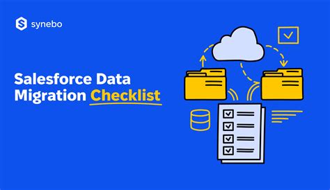 Salesforce Data Migration Checklist Key Steps To Prep Synebo