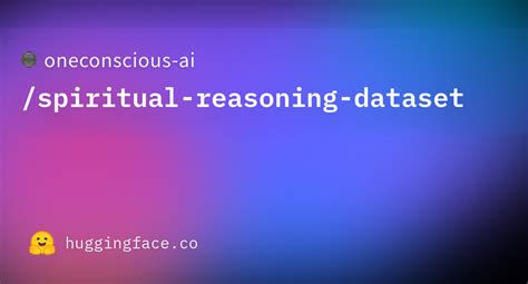 Oneconscious Aispiritual Reasoning Dataset · Datasets At Hugging Face
