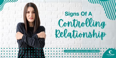 Signs Of A Controlling Relationship Livingwell Medical Clinic