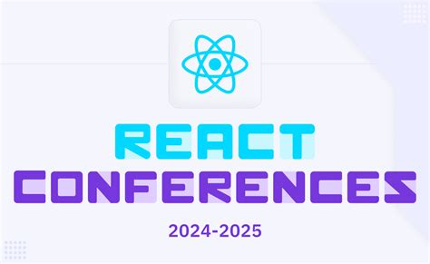 React Conferences To Attend In 2024 And 2025