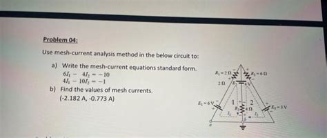 Solved Use Mesh Current Analysis Method In The Below Circuit Chegg