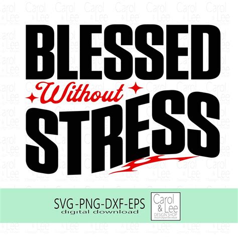 Blessed Without Stress Png Svg Christian Digital Design Faith