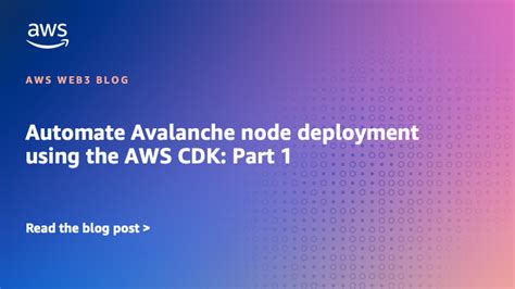 Automate Avalanche Node Deployment Using The Aws Cdk Part 1 Aws Web3