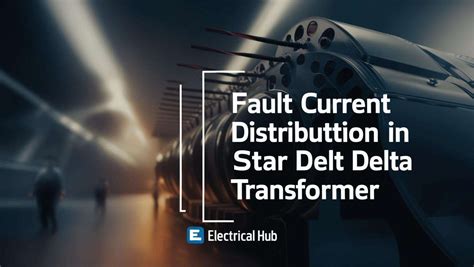 Fault Current Distribution In Star Delta Transformer Electrical