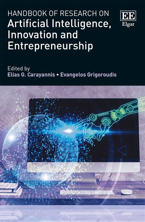 Handbook Of Research On Artificial Intelligence Innovation And Entrepreneurship Research