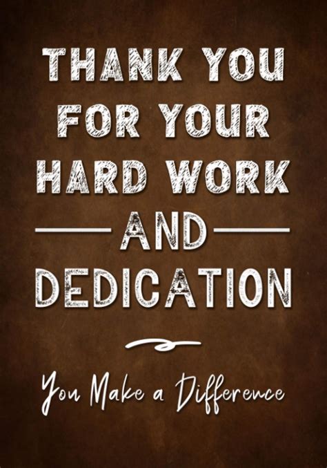 Thank You For Your Hard Work And Dedication