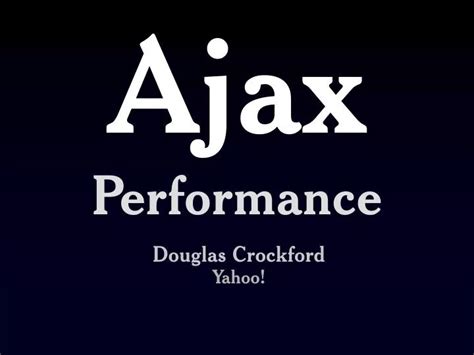 Ppt Ajax Performance Powerpoint Presentation Free Download Id1452892