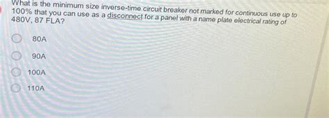 Solved What Is The Minimum Size Inverse Time Circuit Breaker