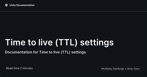 Time To Live Ttl Settings • Multiplay Clanforge • Unity Docs
