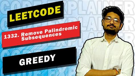 1332 Remove Palindromic Subsequences Leetcode Easy Greedy Code