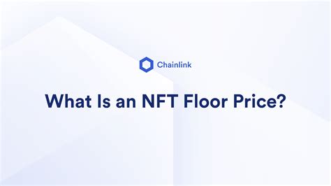 What Is An NFT Floor Price Chainlink