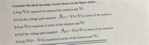 Solved Consider The Ideal Op Amps Circuit Shown In The Chegg