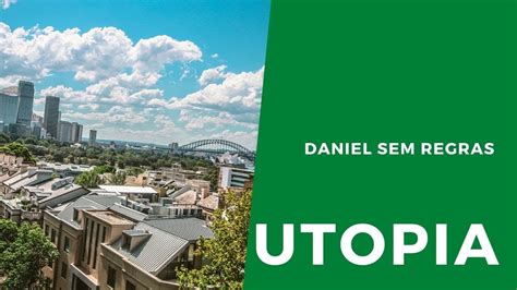 Utopia O Que Como Fazer Para Que Serve Youtube