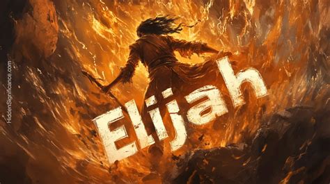Spiritual Meaning Of Elijah Faith Courage And Wisdom