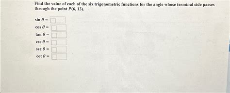 Solved Find The Value Of Each Of The Six Trigonometric
