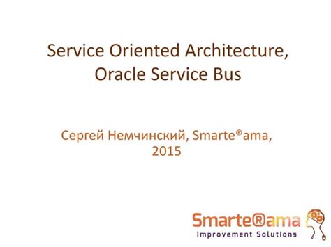 Service Oriented Architecture Oracle Service Bus Pptx