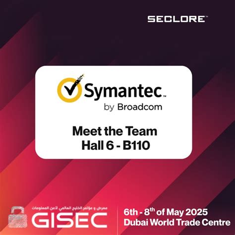 Gisec2025 Cybersecurity Dataprotection Seclore Symantec Bettertogether Seclore