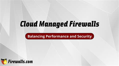 Cloud Managed Firewalls