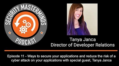 Security Masterminds Episode 11 Tanya Janca Securing Applications Best Practices