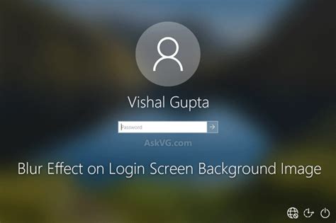 Tip Disable Blur Or Fade Effect On Login Screen In Windows 10 Askvg