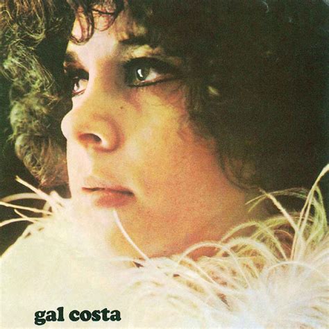 Gal Costa A Landmark Album Of Brazilian Tropicalia