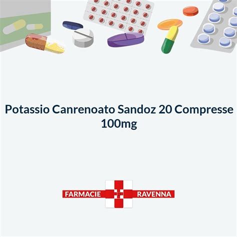 Potassio Canrenoato Sandoz 20 Compresse 100mg Farmacie Ravenna